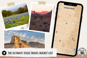 The Ultimate Texas Travel Bucket List